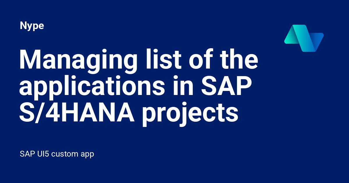 Managing List Of The Applications In Sap S4hana Projects Custom App Nype